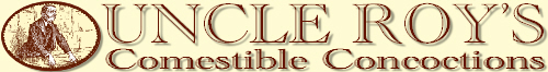 Uncle Roys Comestible Concoctions Cooking Wiki